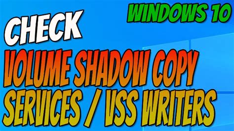 Check Volume Shadow Copy Services In Windows 10 ComputerSluggish