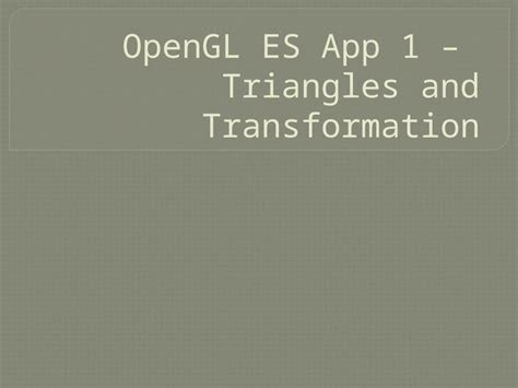 Ppt Learn Some Important Functions And Process In Opengl Es Draw Some