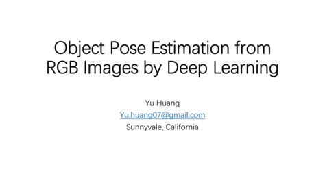 Pose Estimation From RGB Images By Deep Learning PPT