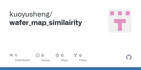 Github Kuoyushengwafermapsimilairity Github Kuoyushengwafermapsimilairity