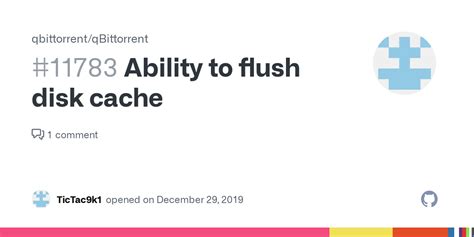 Ability To Flush Disk Cache Issue 11783 Qbittorrent QBittorrent GitHub