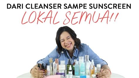 Female Daily Editorial Rekomendasi Skincare Lokal Paling Lengkap Skincare