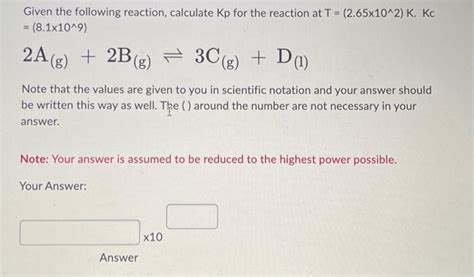 Solved Given The Following Reaction Calculate Kp For The