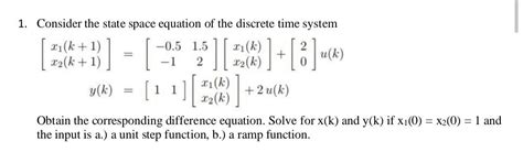Solved 1 Consider The State Space Equation Of The Discrete