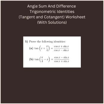 Angle Sum And Difference Trigonometric Identities Tangent And Cotangent Worksh