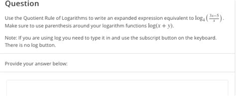 Solved Question Use The Quotient Rule Of Logarithms To Write
