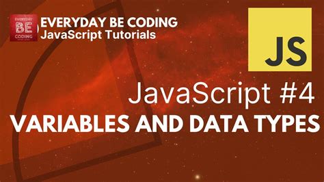 Variables And Data Types In Javascript 4 Everyday Be Coding Youtube