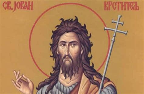 Православието Добрич На 7 януари честваме паметта на свети Йоан Предтеча и Кръстител