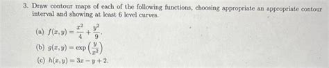 Solved Draw Contour Maps Of Each Of The Following Chegg