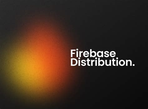 🔥 quickly distribute your app with firebase app distribution using