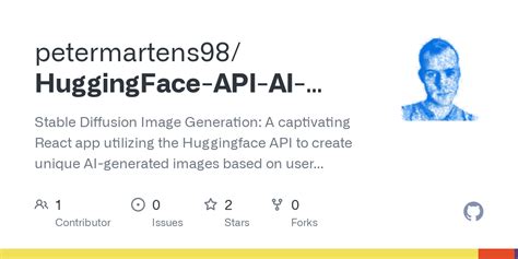 GitHub Petermartens HuggingFace API AI Stable Diffusion Image Generator React App Stable