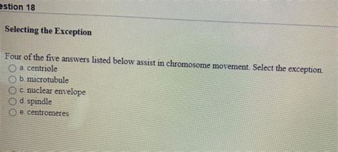 Solved Estion 18 Selecting The Exception Four Of The Five