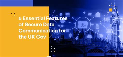 6 Features Of Secure Data Communication For Uk Government