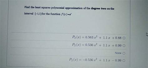 Solved Find The Least Squares Polynomial Approximation Of