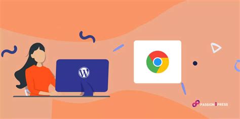 9 Best Wordpress Chrome Extensions That You Need To Try