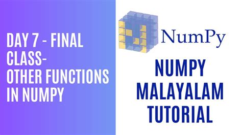 Day 7 Numpy Final Class Numpy Malayalam Tutorial Dr Nimisha Davis Youtube
