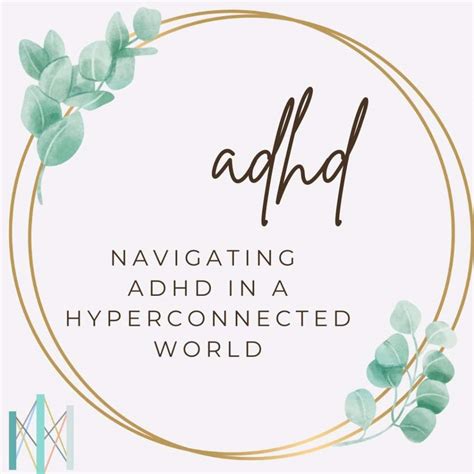 The Digital Age Dilemma Navigating Adhd In A Hyperconnected World Center For Mindful Therapy