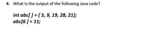 Solved What Is The Output Of The Following Java Code Int Chegg