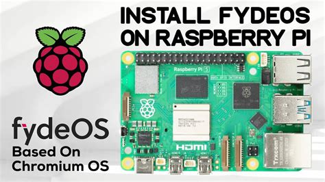 How To Install Fydeos Chromium Os On Raspberry Pi Step By Step