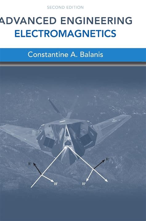 Advanced Engineering Electromagnetics Balanis Constantine A 9780470589489 Books
