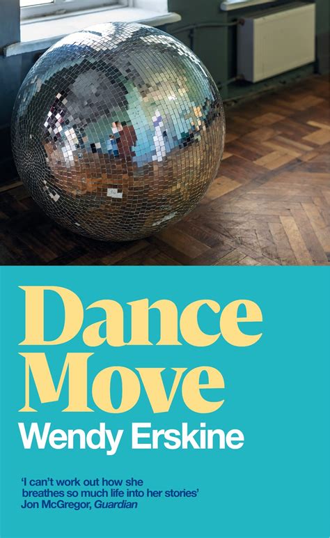 Dance Move By Wendy Erskine Word By Word
