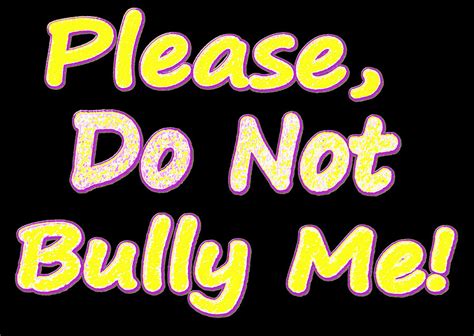 Please Do Not Bully Me Digital Art By Yaser Ismail Pixels