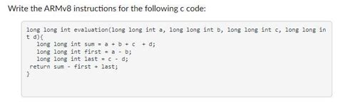 Solved Write The Armv8 Instructions For The Following C