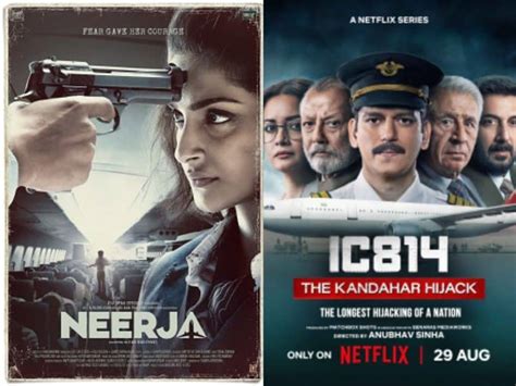 From Neerja To Ic814 Kandahar 10 Real Life Inspired Plane Hijack Films