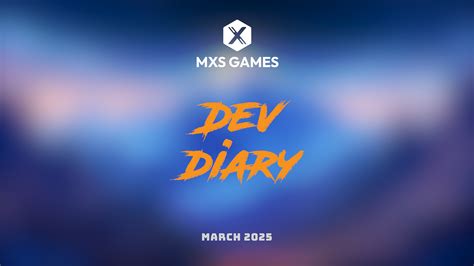 Mxs Games — Dev Diary April 2025 Mxs Games