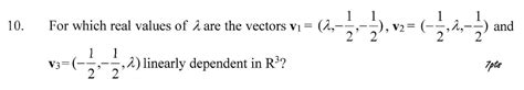 Solved 0 For Which Real Values Of λ Are The Vectors