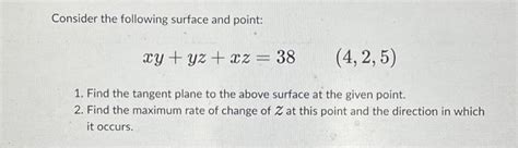 Solved Consider The Following Surface And Point Xy Yz