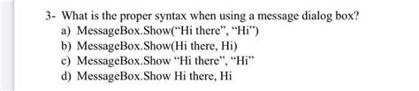 Solved 3 What Is The Proper Syntax When Using A Message