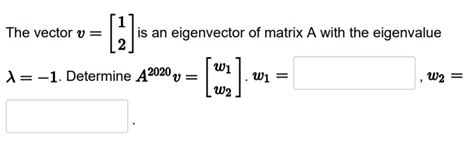Solved The Vector V Is An Eigenvector Of Matrix A With Chegg