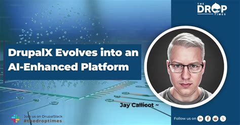 Drupalx Evolves Into An Ai Enhanced Platform