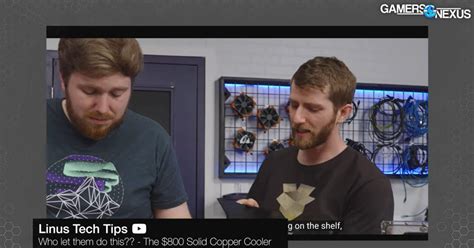 Inside The Linus Tech Tips And Gamers Nexus Controversy