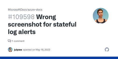 wrong screenshot for stateful log alerts · issue 109598 · microsoftdocs azure docs · github