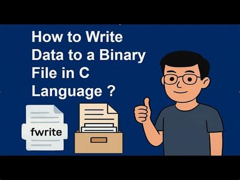 How To Write Data To A Binary File In C Language Step By Step
