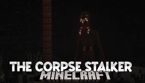 Corpse Stalker For Minecraft 1 19 4