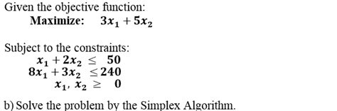 Solved Given The Objective Function Maximize 3x1 5x2