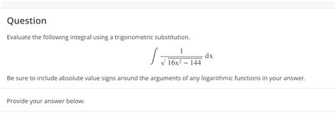 solved questionevaluate the following integral using a