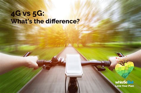4G Vs 5G What S The Difference WhistleOut