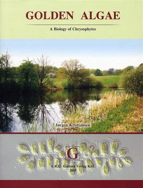 Golden Algae A Biology Of Chrysophytes Nhbs Academic And Professional
