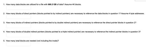 Solved 1 How Many Data Blocks Are Utilized For A File With