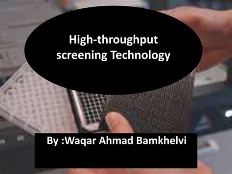 High Throughput Screening Technology Pptx