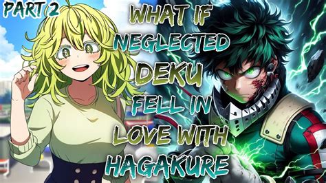 What If Neglected Deku Fell In Love With Hagakure Part 2 Youtube
