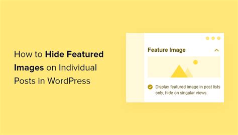 How To Hide Featured Images On Individual Posts In Wordpress