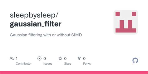 Github Sleepbysleepgaussianfilter Gaussian Filtering With Or Without Simd