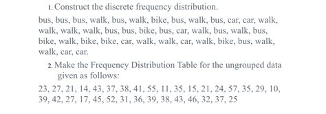 Solved Construct The Discrete Frequency Distribution Bus Chegg