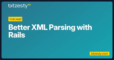 Better Xml Parsing With Rails Software Development Company Bit Zesty