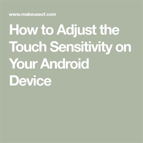 How To Adjust The Touch Sensitivity On Your Android Device Artofit